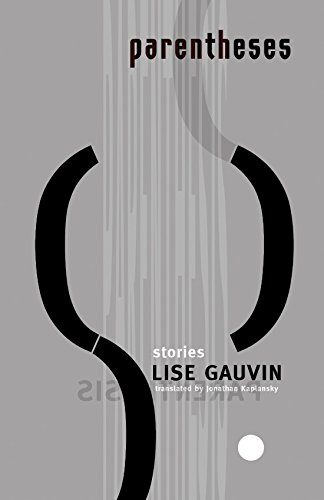 Parentheses by Lise Gauvin | Goodreads