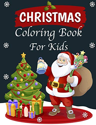 Christmas Coloring Book For Kids: Christmas coloring books for kids ...