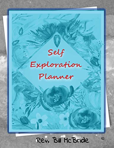 Self Exploration Planner: Explore Yourself & Grow Yourself. A Journal ...