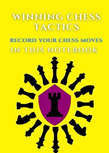 Winning Chess tactics, record your chess moves in this notebook ...