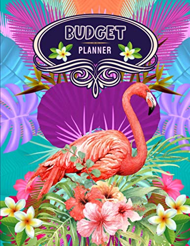 Budget Planner: Cute Flamingo, Flower, Leaf Financial Organizer ...
