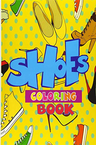Shoes Coloring Book: Mini Fun Coloring Activity Books for Toddlers Kids ...