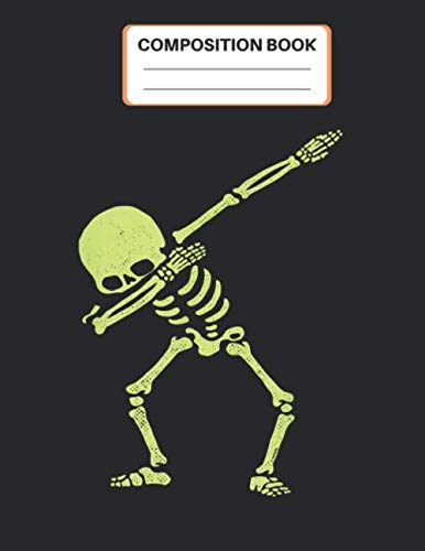 Composition Book: Dabbing Skeleton Dab Hip Hop Skull Dabbin Glow ...
