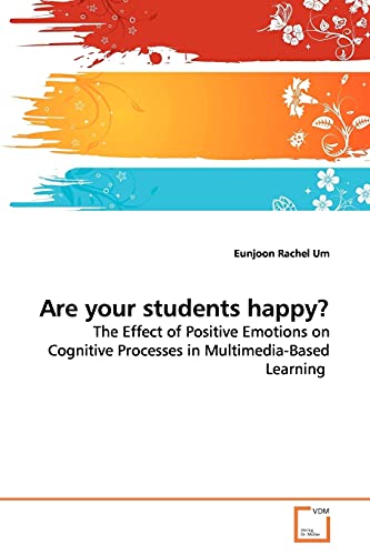 Are your students happy?: The Effect of Positive Emotions on Cognitive ...