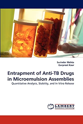 Entrapment of Anti-TB Drugs in Microemulsion Assemblies: Quantitative ...