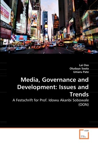 Media, Governance and Development: Issues and Trends: A Festschrift for ...