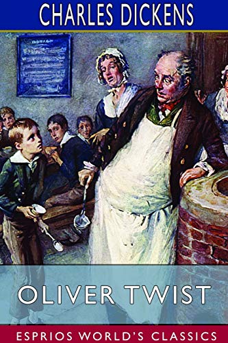 Oliver Twist (Esprios Classics) by Charles Dickens | Goodreads