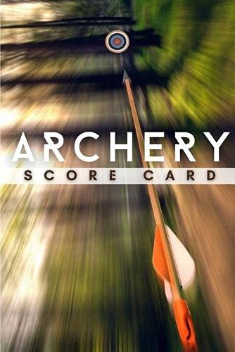 Archery Score Card: The Best Archery Score Sheets Notebook And Score ...