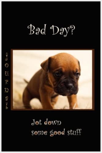 Bad Day? Jot down some good stuff: journal by Mac McClure | Goodreads