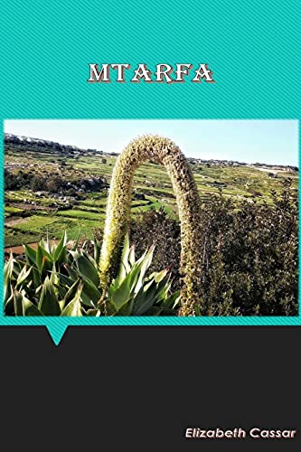 Mtarfa: History by Elizabeth Cassar | Goodreads