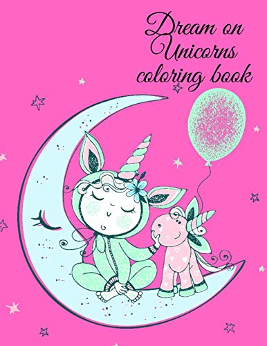 Dream on Unicorns coloring book by Cristie Publishing | Goodreads