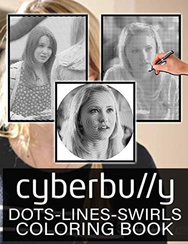 Cyberbully Dots Lines Swirls Coloring Book: Featuring Fun And Relaxing ...