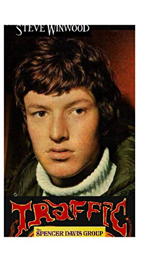 Steve Winwood, Traffic & The Spencer Davis Group: The Shocking Truth by ...