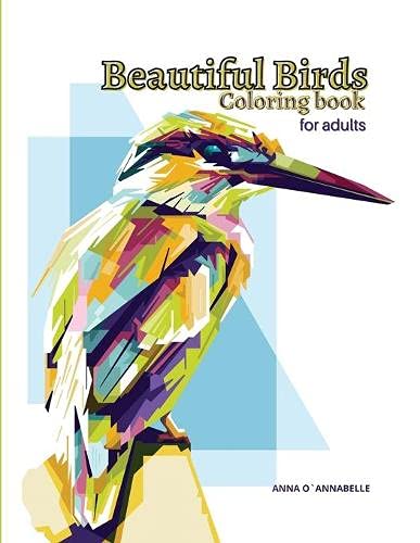 Beautiful Birds coloring book for adults by Anna O'Annabelle | Goodreads