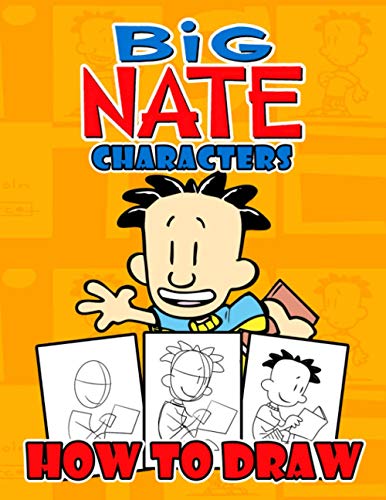 How To Draw Big Nate Characters: A Cool Activity Book For Kids Learn To ...