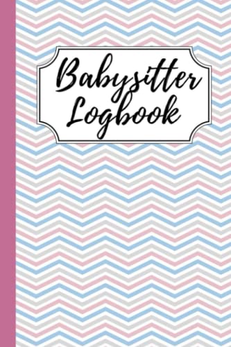 Babysitter Logbook: Cute daily toddler routine tracker for nannies or ...