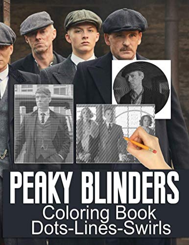 Peaky Blinders Dots Lines Swirls Coloring Book: Peaky Blinders ...