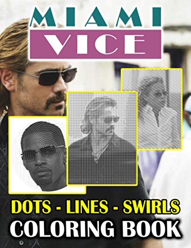 Miami Vice Dots Lines Swirls Coloring Book: Miami Vice High-Quality ...