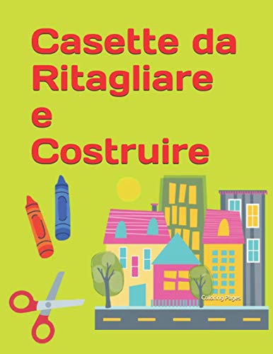 Casette da Ritagliare e Costruire by Coloring Pages | Goodreads