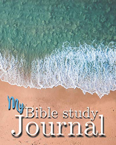 My bible study journal: Notebook for taking notes and writing about the ...