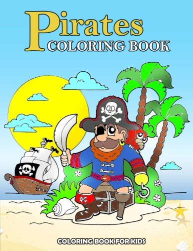 Pirates Coloring Book: Kids Coloring Book with Fun, Easy, and Relaxing ...
