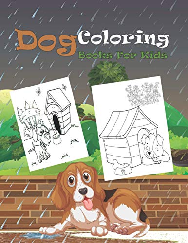 Dog Coloring Books For Kids: Kids Coloring Book (Cute Dogs, Silly Dogs ...