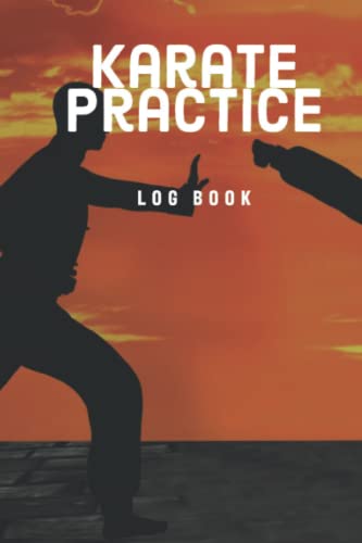 Karate Practice Logbook: Karate Training Log | Karate Logbook For ...