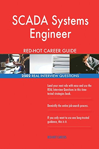 SCADA Systems Engineer RED-HOT Career Guide; 2502 REAL Interview ...