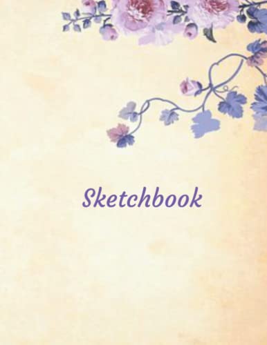 Sketchbook: Flowers: 8.5 x 11 Blank White Pages for Coloring, Pencil ...