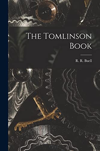 The Tomlinson Book by R R (Robert Rood) Buell | Goodreads