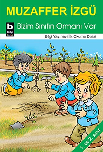 Bizim SI;nI;fI;n OrmanI; Var 1. Ve 2. SI;nI;f by Muzaffer İzgü | Goodreads