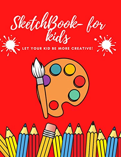 SketchBook for Kids: Let Your Kid Be more creative! by Meryem Hadami ...