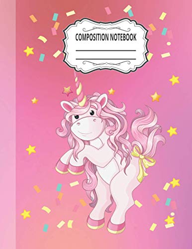 Unicorn Composition Notebook: Pink & White Cute Funny Unicorns, Rainbows Wide Ruled Notebook for ...