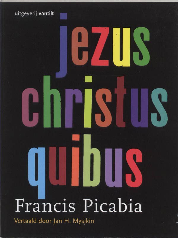 Jezus Christus Quibus by F. Picabia | Goodreads
