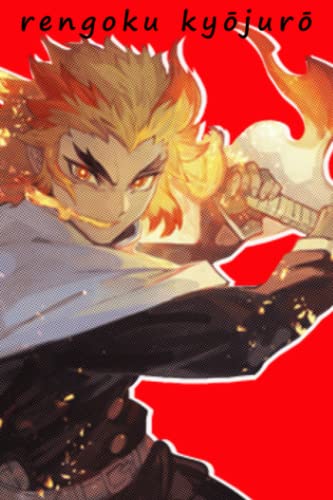 Kyojuro Rengoku Notebook: Cute College Wide Ruled Journal Notebook for ...