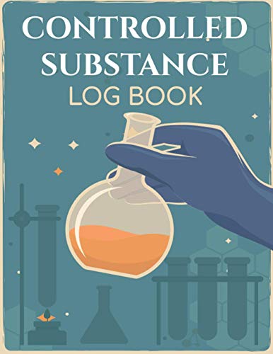 Controlled Substance Log Book: Narcotics Logbook for Narcotic ...