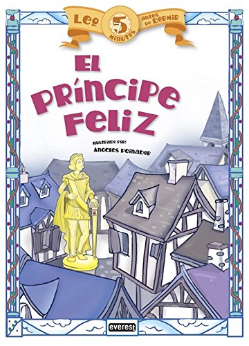 El príncipe feliz (Spanish Edition) by Peinador Arbiza Ángeles | Goodreads