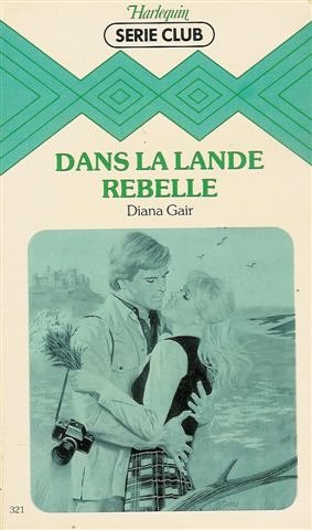 Dans la lande rebelle : Collection : Harlequin série club n° 321 by ...