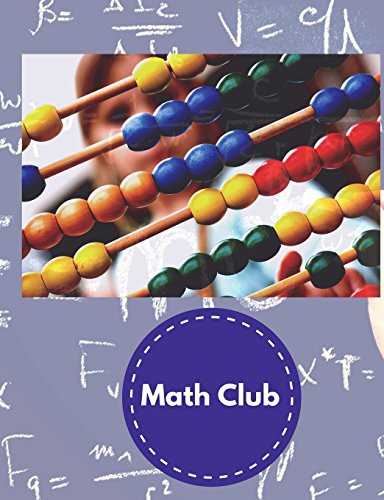 Math Club (2): Abacus (2) Used in Math Clubs;Wide Ruled Book: 7.44 x 9. ...