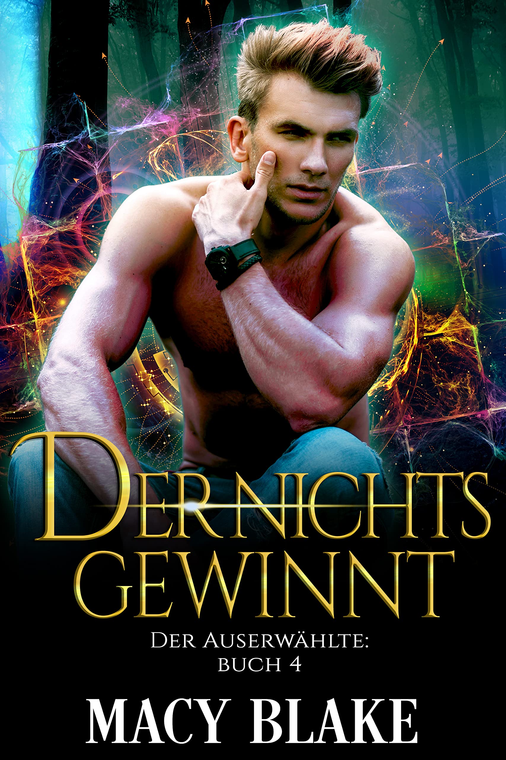 Der nichts gewinnt (Der Auserwählte, Buch 4) by Macy Blake | Goodreads