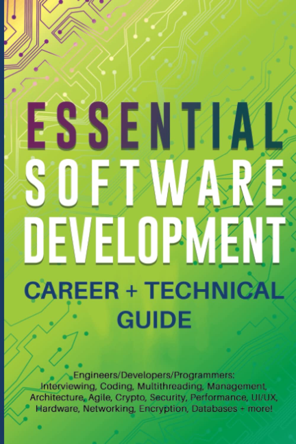 Essential Software Development Career + Technical Guide: Engineers ...