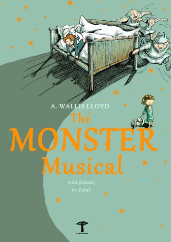 The Monster Musical: With illustrations by PoinT by A. Wallis Lloyd ...