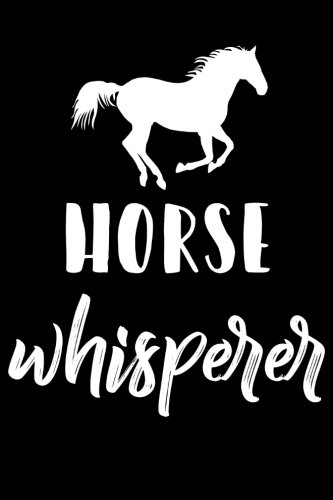 Horse Whisperer Horse Notebook Diary For Girls By Mark N Richter