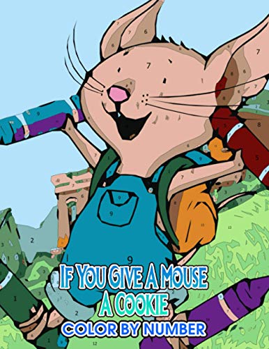 If You Give a Mouse a Cookie Color By Number: If You Give a Mouse a ...