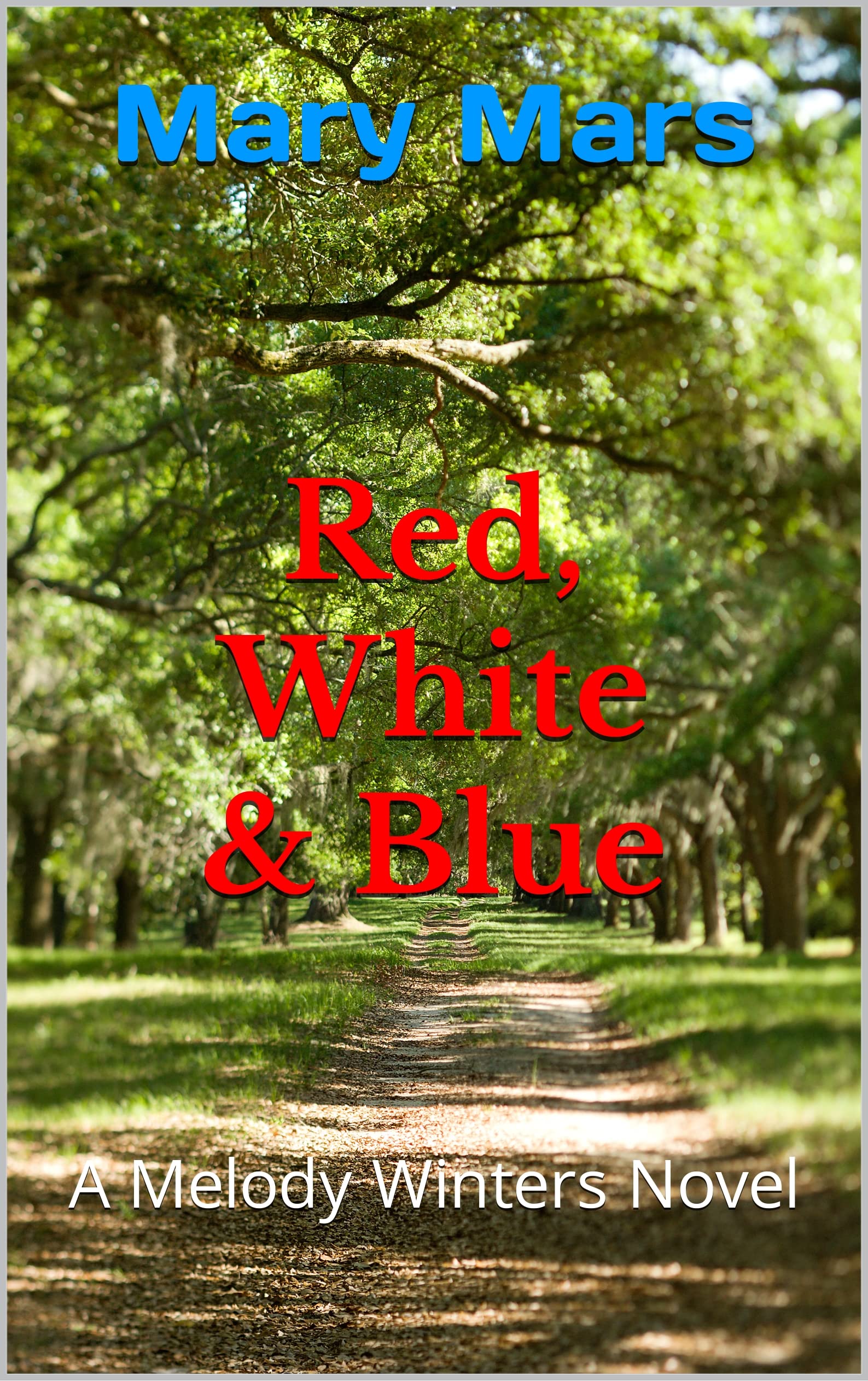 Red, White & Blue (The Melody Winters Saga Book 2) by Mary Mars | Goodreads