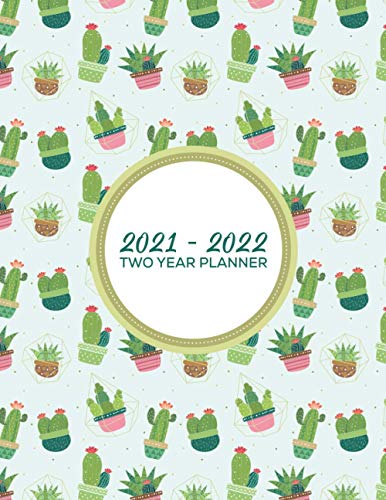 2021-2022 Two Year Planner: Cute Cactus Cover Daily, Monthly, Weekly ...