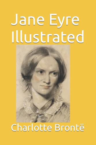 Jane Eyre Illustrated by Charlotte Brontë | Goodreads