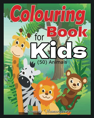 Colouring Books For Kids: (COLOUR PAGES INSIDE): 50 Animals for little ...