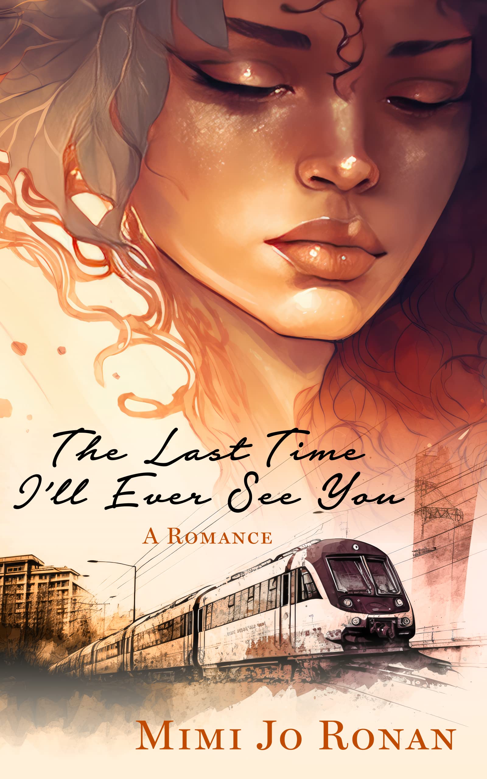 The Last Time I'll Ever See You: A Romance by Mimi Jo Ronan | Goodreads