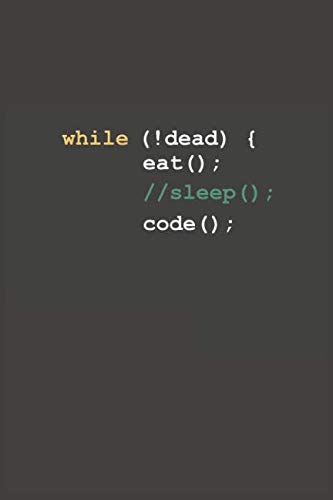 While Dead Eat Sleep Code: Notizbuch Mit 110 Linierten Seiten by Laura ...